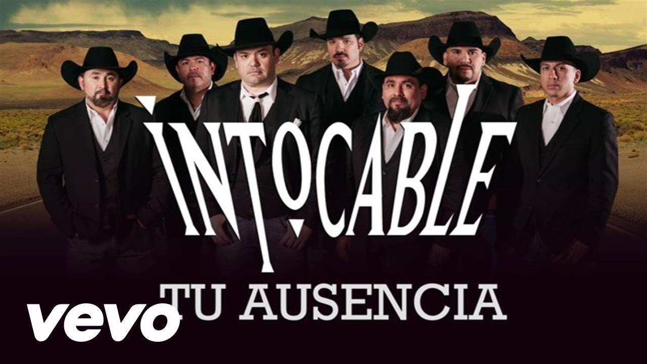 Intocable - Tu Ausencia - Vídeo Letra - Radio Turquesa