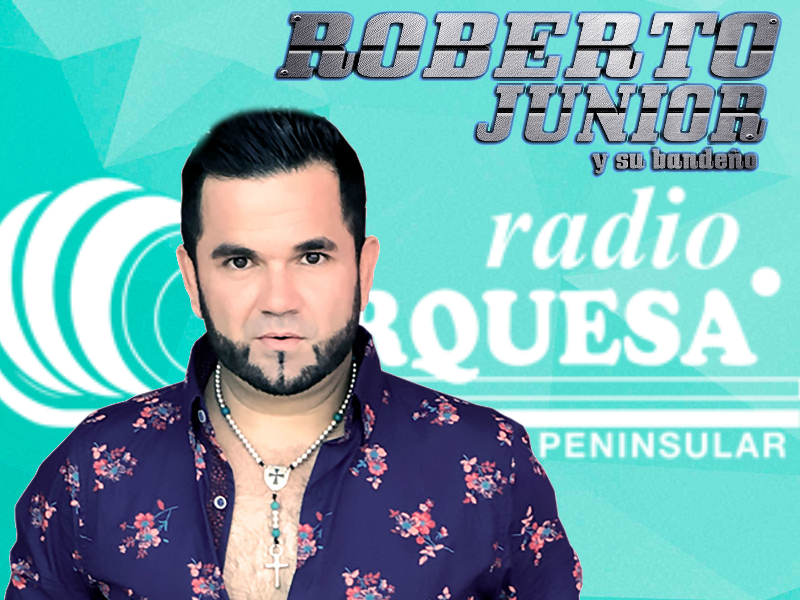 "De Todo Corazón" es la nueva canción de Roberto Junior - Radio Turquesa
